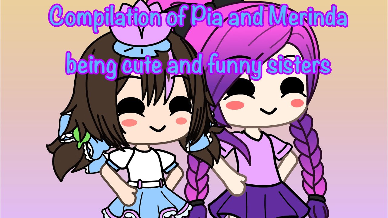 Compilation of Pia and Merinda being cute and funny sisters | # ...