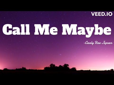 Carly Rae Jepsen -Call Me Maybe (lyrics) - YouTube