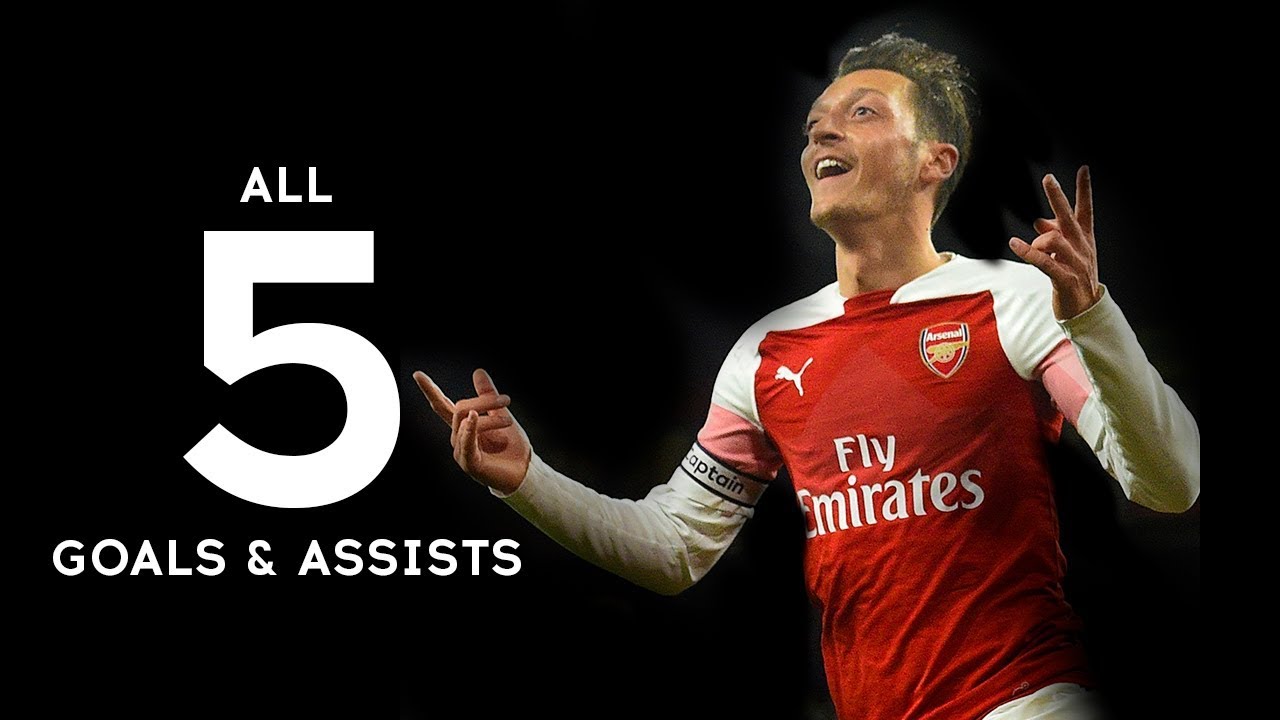 Mesut Ozil 2018/2019 - All 5 Goals & Assists for Arsenal - YouTube