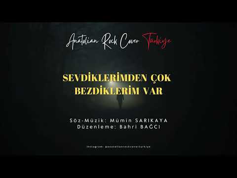 Sevdiklerimden Çok Bezdiklerim Var - Mümin Sarıkaya & Anatolian Rock Cover Türkiye
