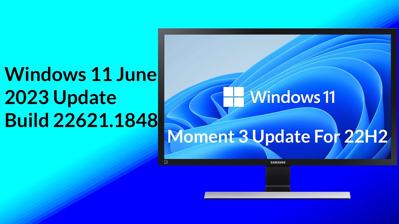 Windows 11 June 2023 Update: Moment 3 Update For Main Release Build ...