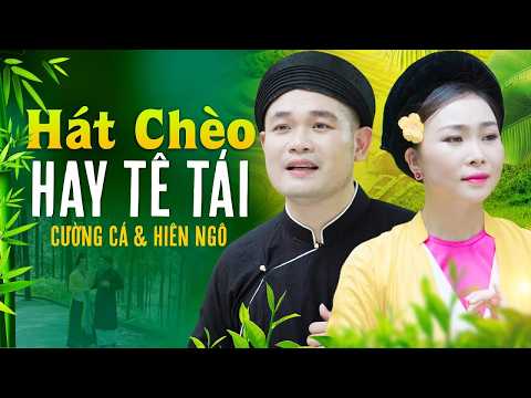 🔴 TRỰC TIẾP | Cường Cá & Hiên Ngô | Hát Chèo Ngọt Ngào HAY TÊ TÁI – Album Hát Chèo Hay Nhất 2026