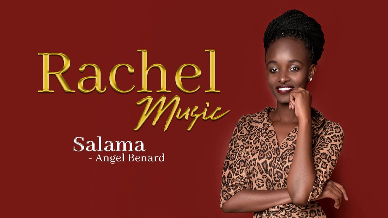 Salama Angel Benard Cover By Rachel Music - YouTube