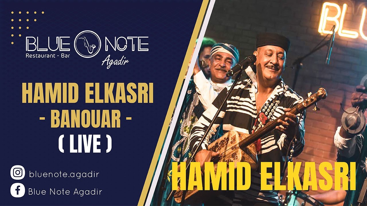 HAMID ELKASRI - Banouar (live) Blue Note Agadir - YouTube