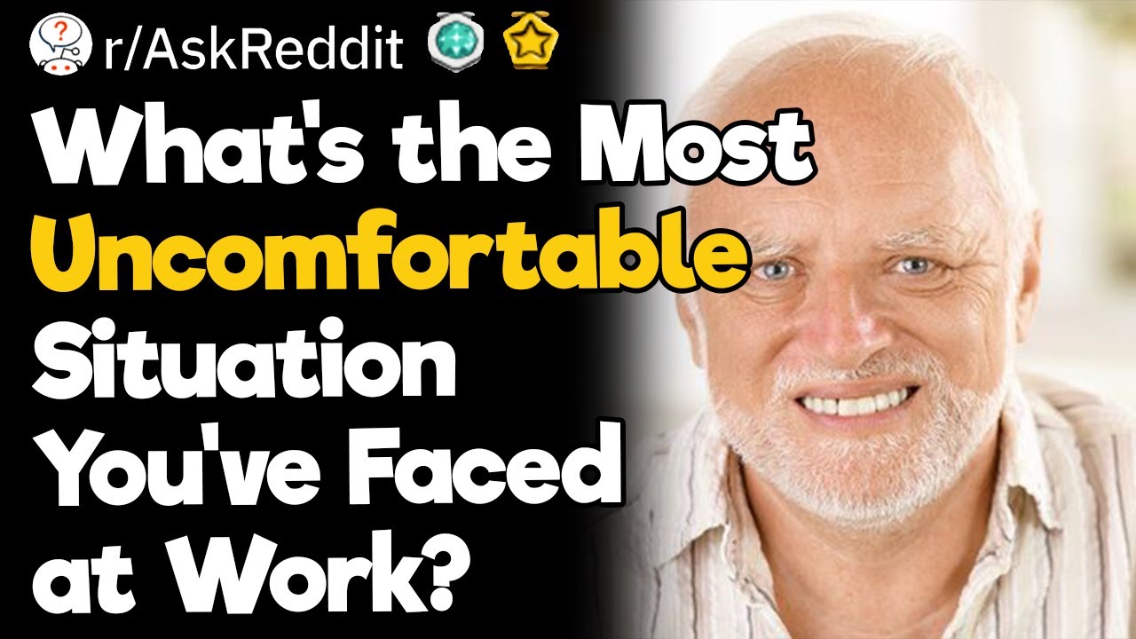 What’s the Most Uncomfortable Situation You’ve Faced at Work? - YouTube