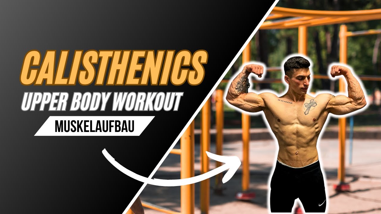 CALISTHENICS Upper Body Workout | Oberkörper Training im Park ...