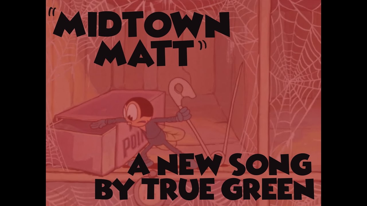TRUE GREEN - "MIDTOWN MATT" (Official video) - YouTube
