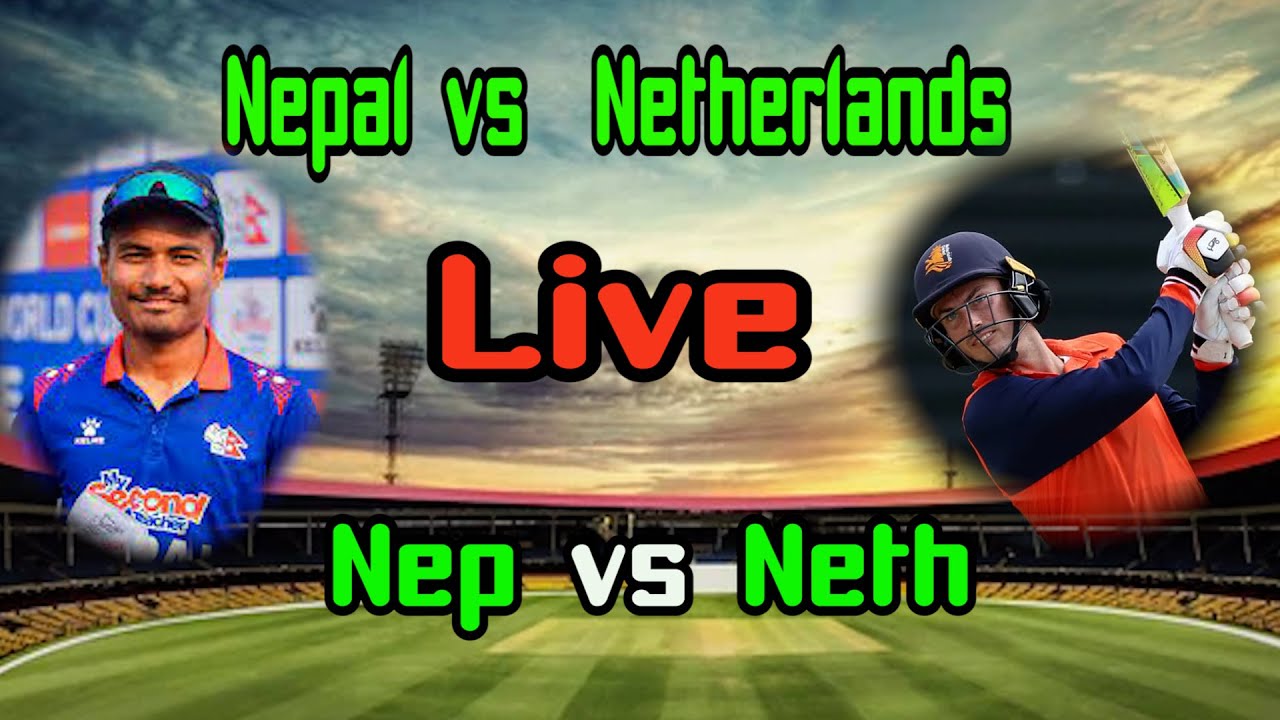 Live : Nepal vs Netherlands | Practice Match in South Africa || Nep Vs ...