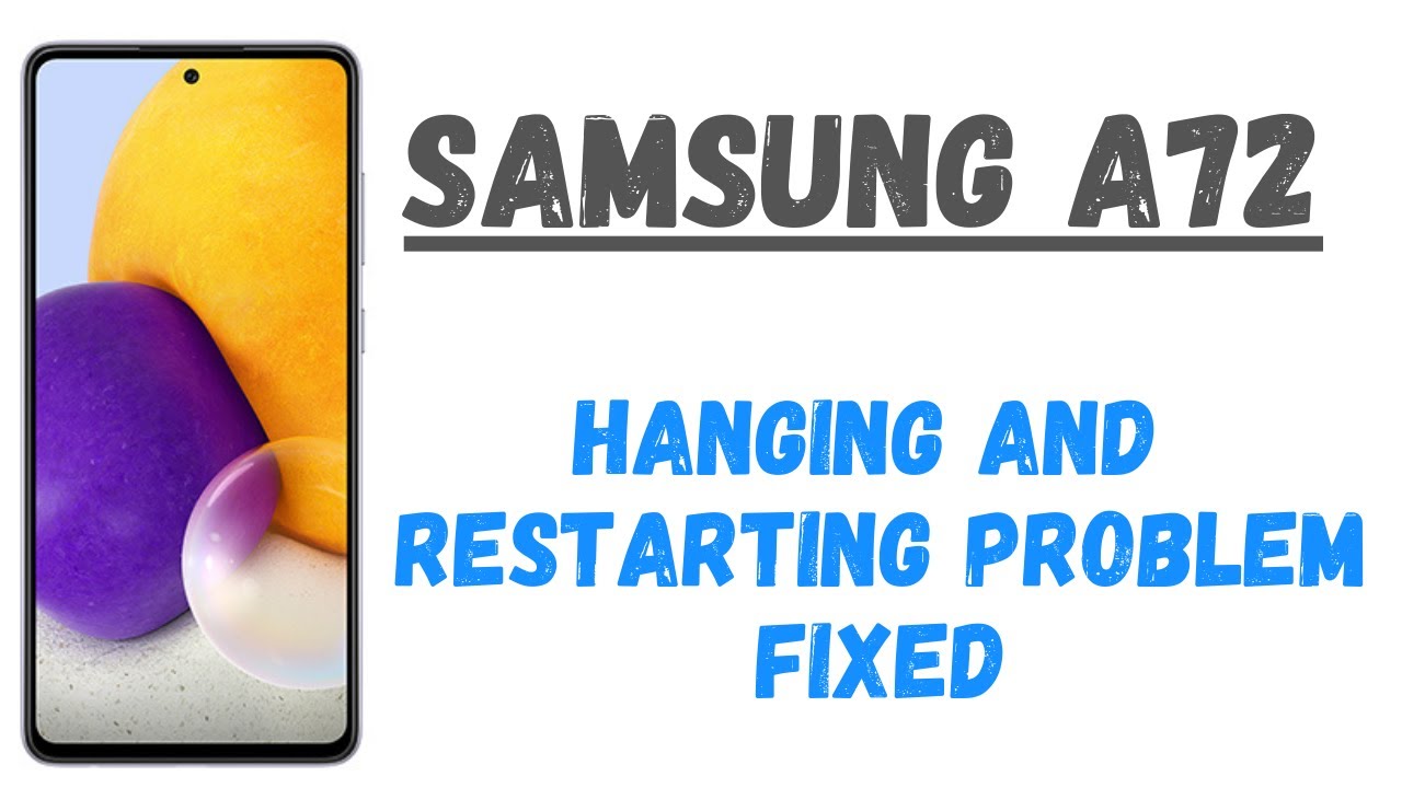 Samsung A72 Hang Problem | Auto Restart | Stuck on Logo issue Fixed ...