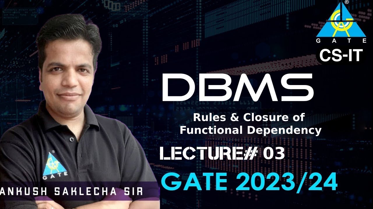 #03 Rules & Closure of Functional Dependency | DBMS | CS/IT | GATE 2023/24 | Ankush Saklecha Sir ...