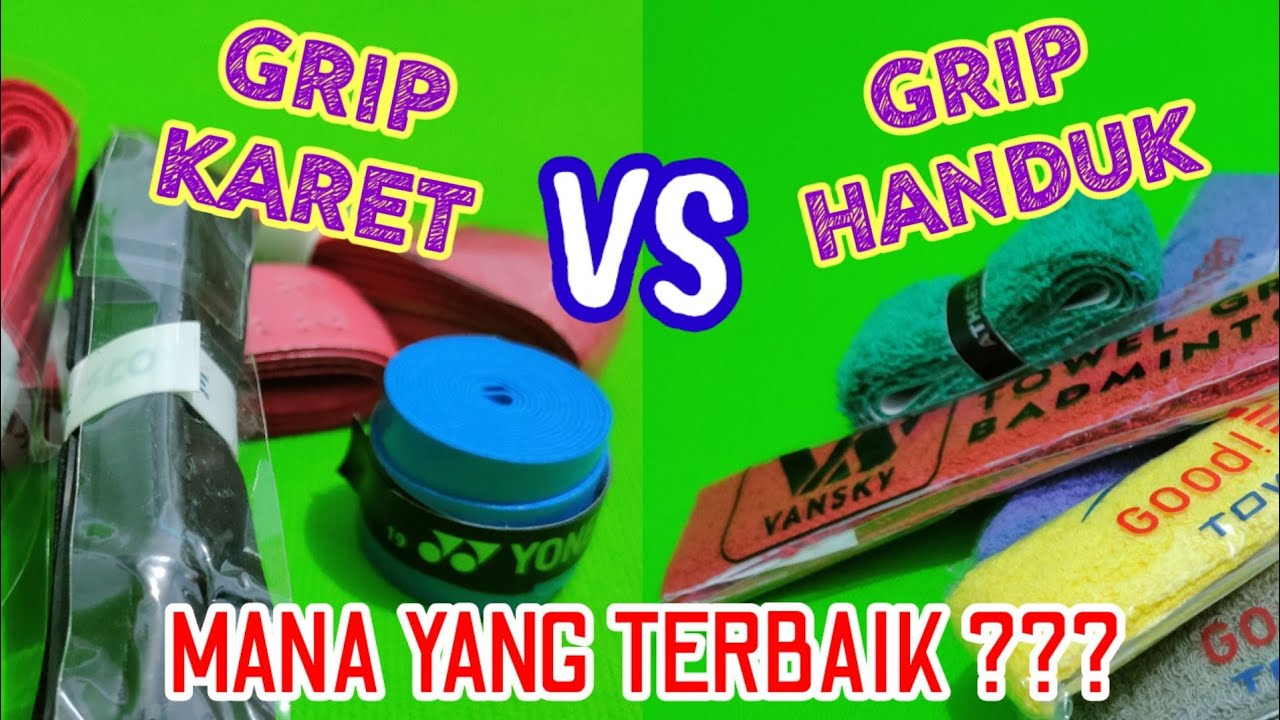 Tips Memilih Grip Raket Bulutangkis Yang Tepat - YouTube