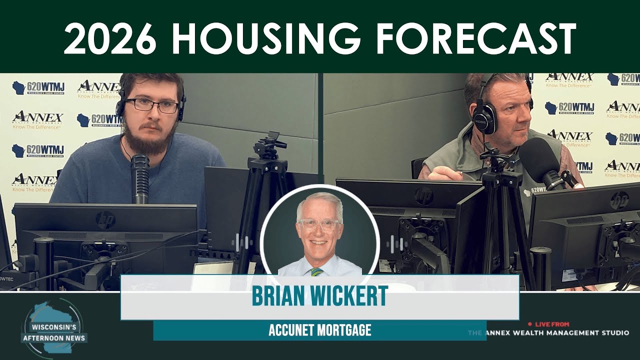 2026 Wisconsin housing market outlook w/ Brian Wickert | Wisconsin's ...