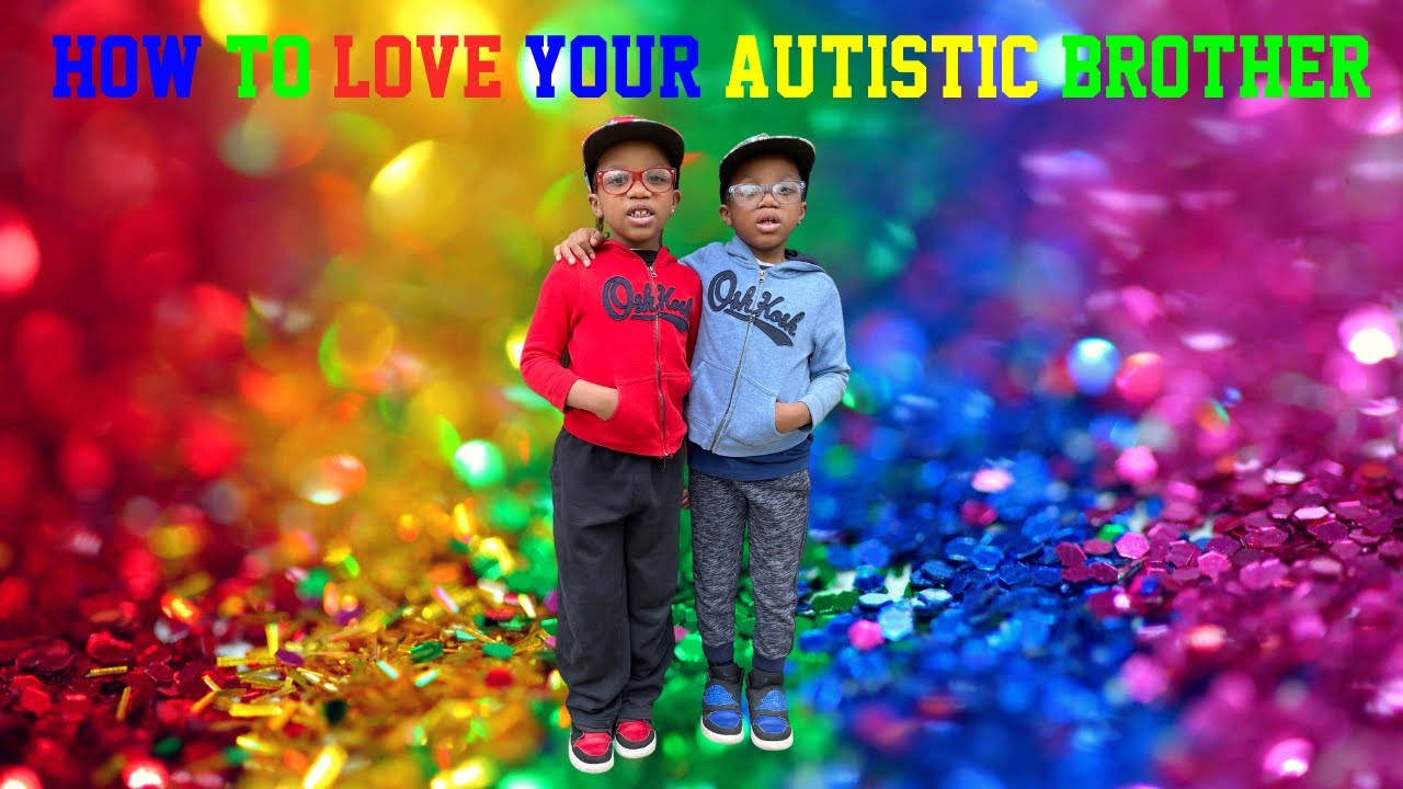 How to love your autistic brother after he has an Autism Meltdown. # ...