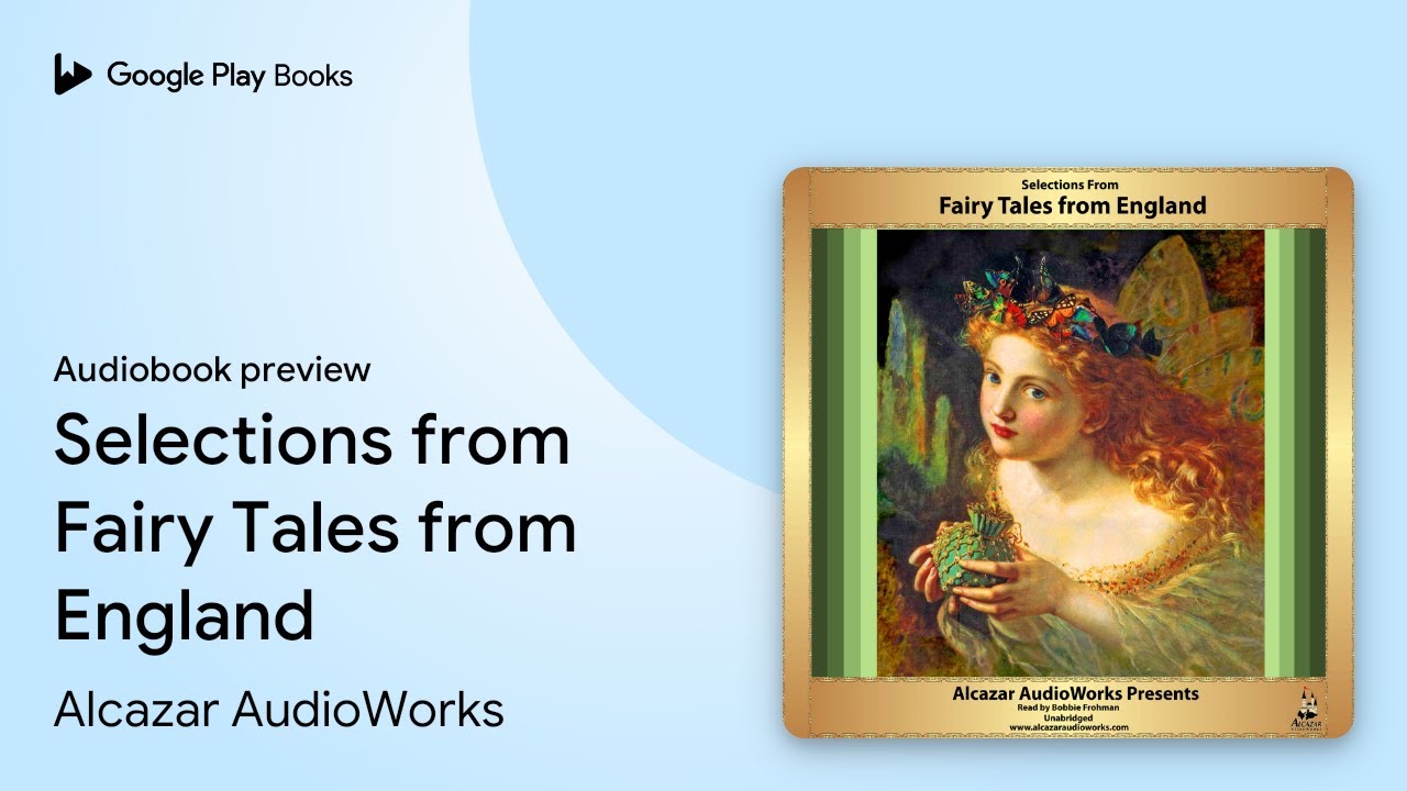 Selections from Fairy Tales from England by Alcazar AudioWorks ...