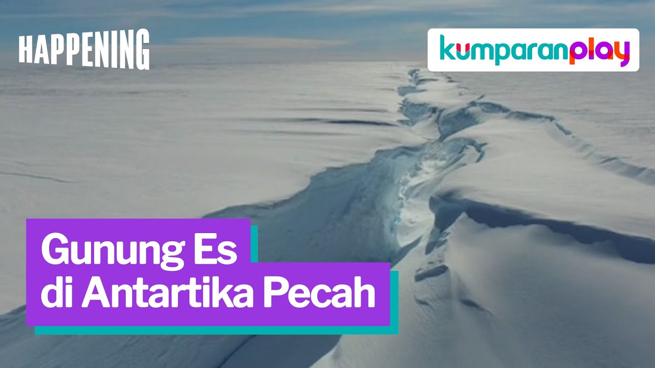Gunung Es di Antartika Pecah, Luasnya Setara Jabodetabek - YouTube