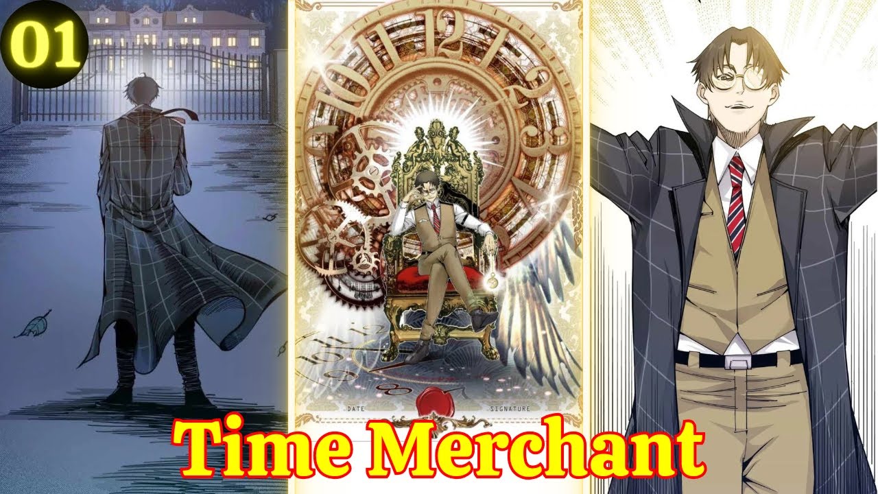 P1. He Becomes A Time Merchant After Acquiring The Ability To Control ...