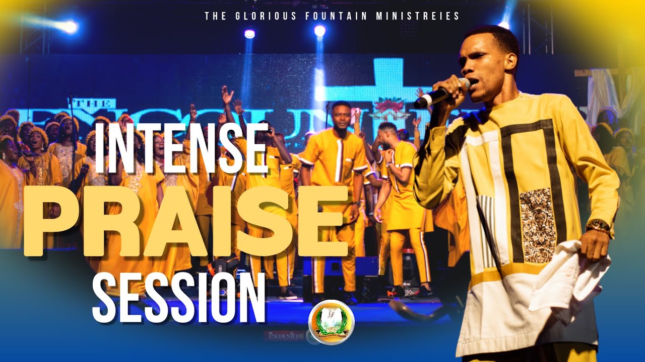 intense praise session || The Glorious Fountain Ministries - YouTube