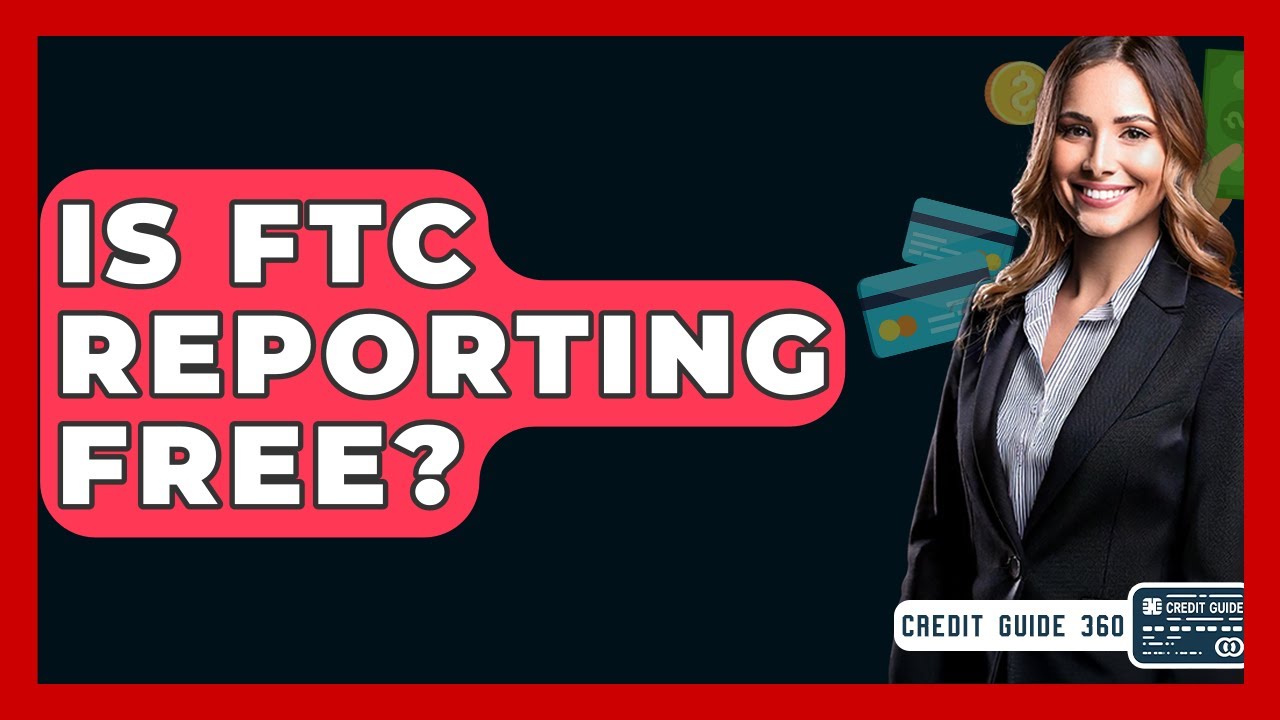 Is FTC Reporting Free? - CreditGuide360.com - YouTube