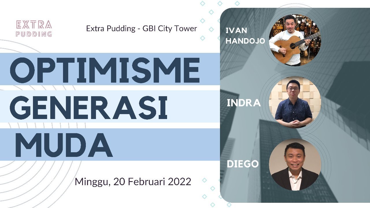 "Optimisme Generasi Muda - Ivan Handojo, Indra, and Diego" - YouTube