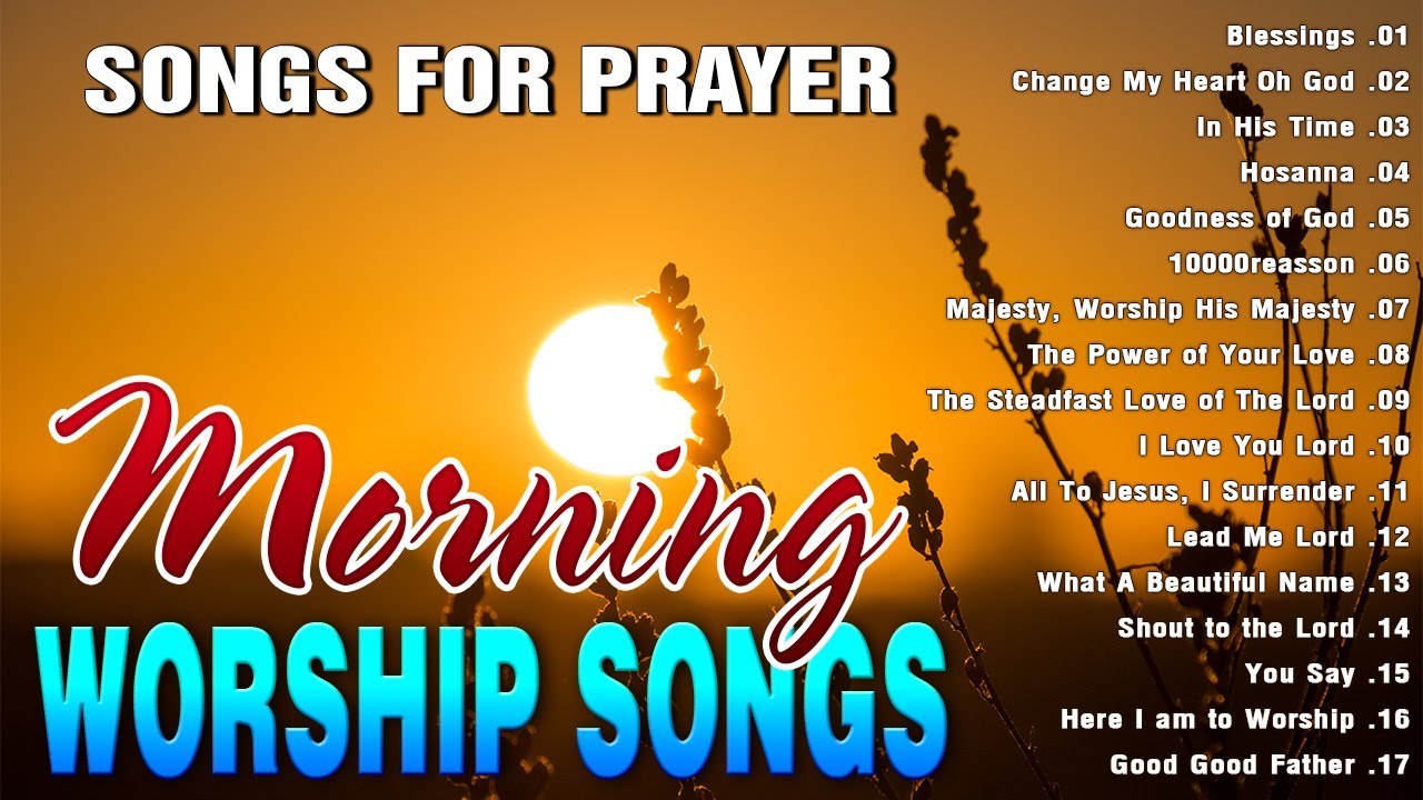 Top 50 Praise And Worship Songs Collection 🙏 Best Morning Worship Songs ...