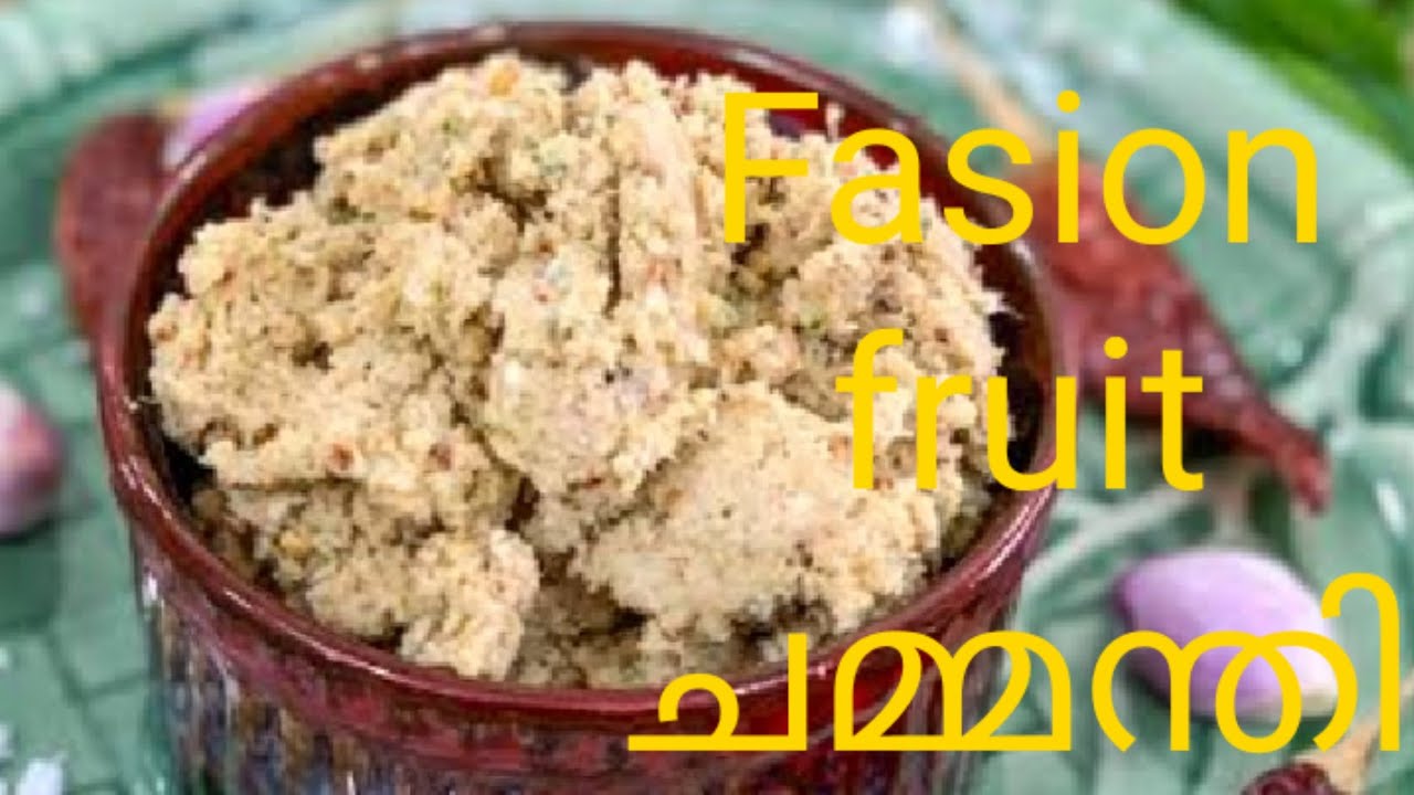 fasion fruit ചമ്മന്തി മതി ചോറിന്.അടിപൊളി taste😋😋😋 - YouTube