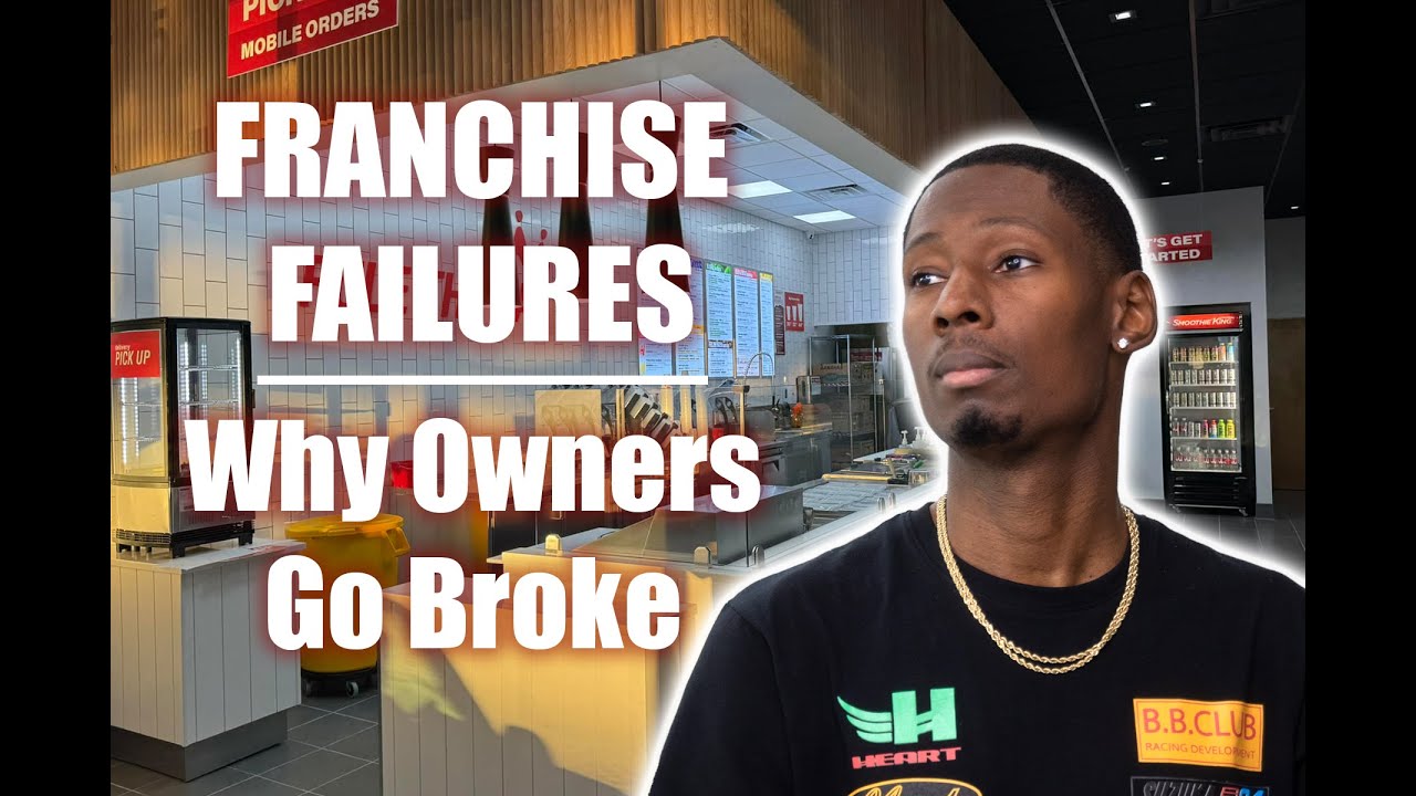 How Buisness Owners Go Broke & How To Stop It!! : Franchise Failures ...