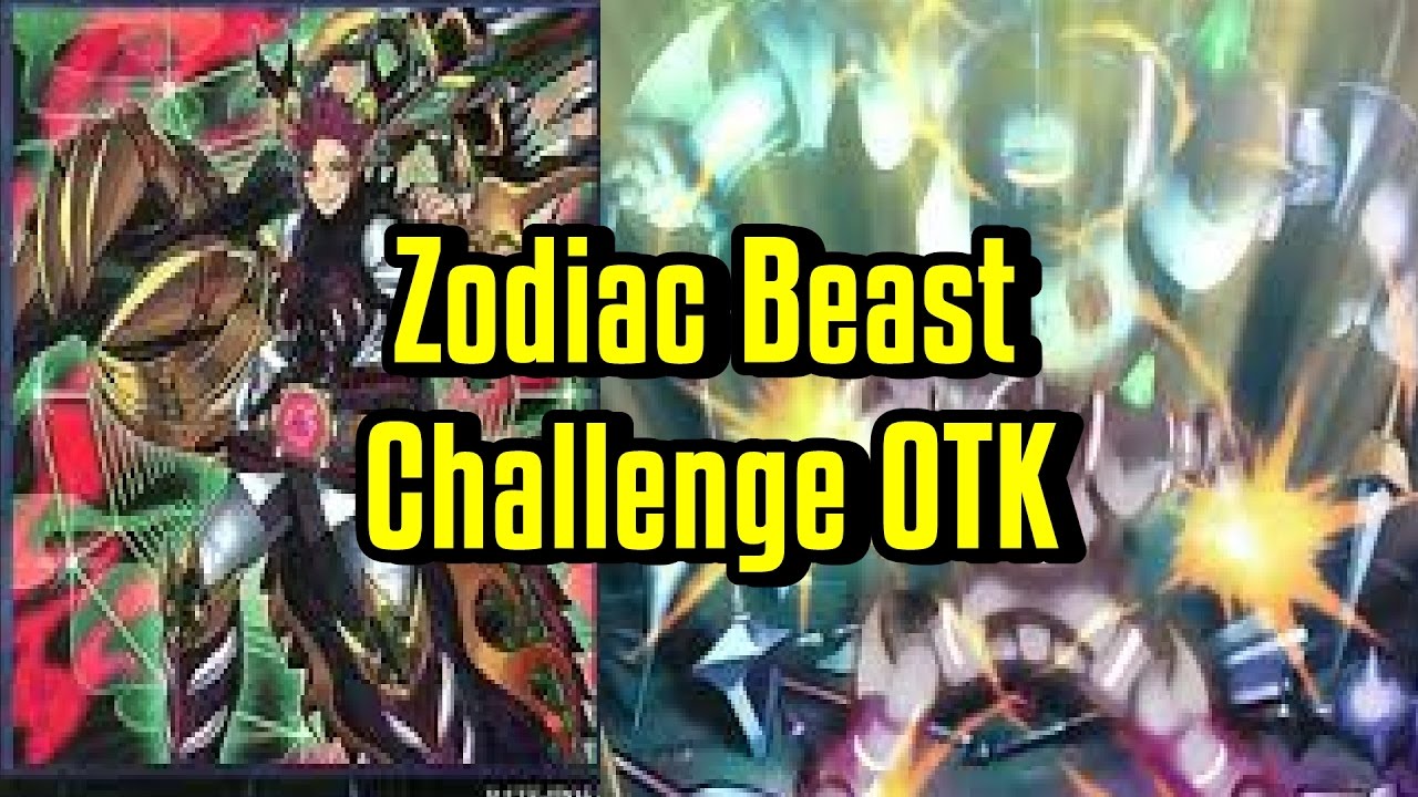Zodiac Beast Challenge OTK + Deck List/Profile - YouTube