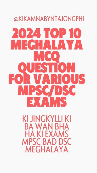 Meghalaya GK| Meghalaya MCQ| Meghalaya MPSC exams| Meghalaya DSC exams| LDA| DSC| MPSC various ...