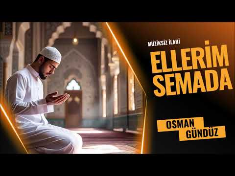 Ellerim Semada - Osman Gündüz Müziksiz