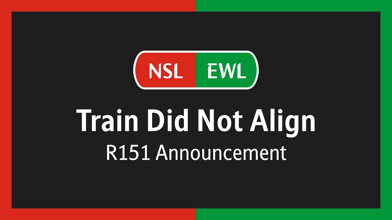 [NSEWL] Train Did Not Align Accurately Announcement (R151) - YouTube