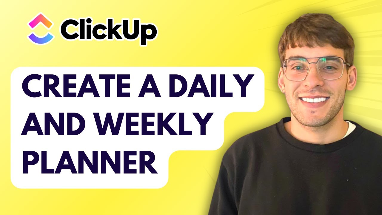 How to Create a Daily and Weekly Planner in ClickUp [2025 Guide] - YouTube
