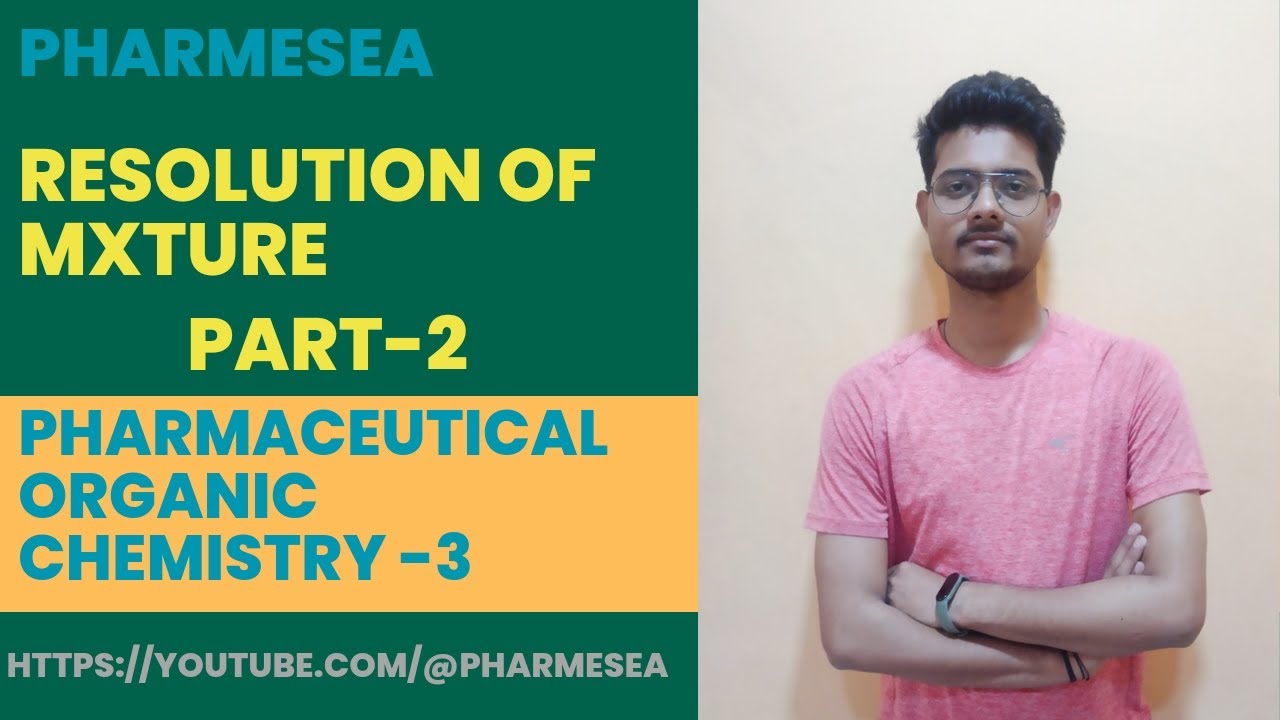 RESOLUTION OF MIXTURE PART-2 | ORGANIC CHEMISTRY-3RD | 4TH SEMESTER | B ...