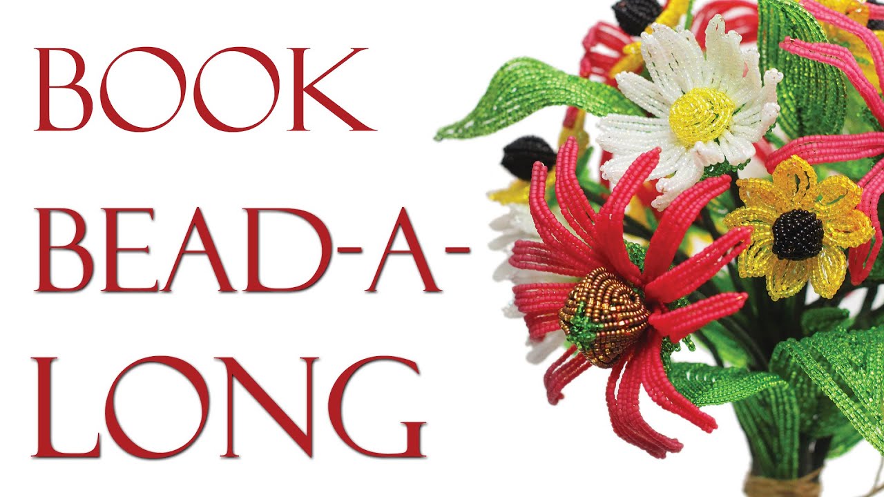 French beaded flowers bead-a-long: Bead Flora book with designer Fen Li ...