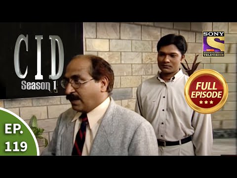 CID (सीआईडी) Season 1 - Episode 119 - The Case Of The Clue In The Ashes - Part 1 - Full Episode