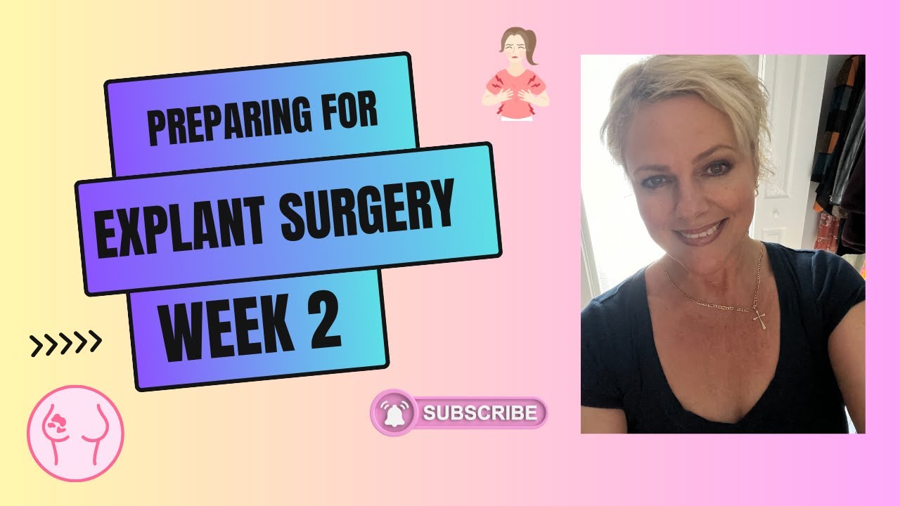 #Explant Surgery Preparation week 2 #breastimplantillness - YouTube