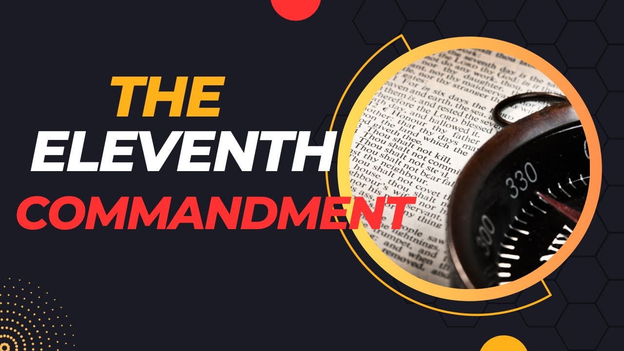 The Eleventh Commandment - YouTube
