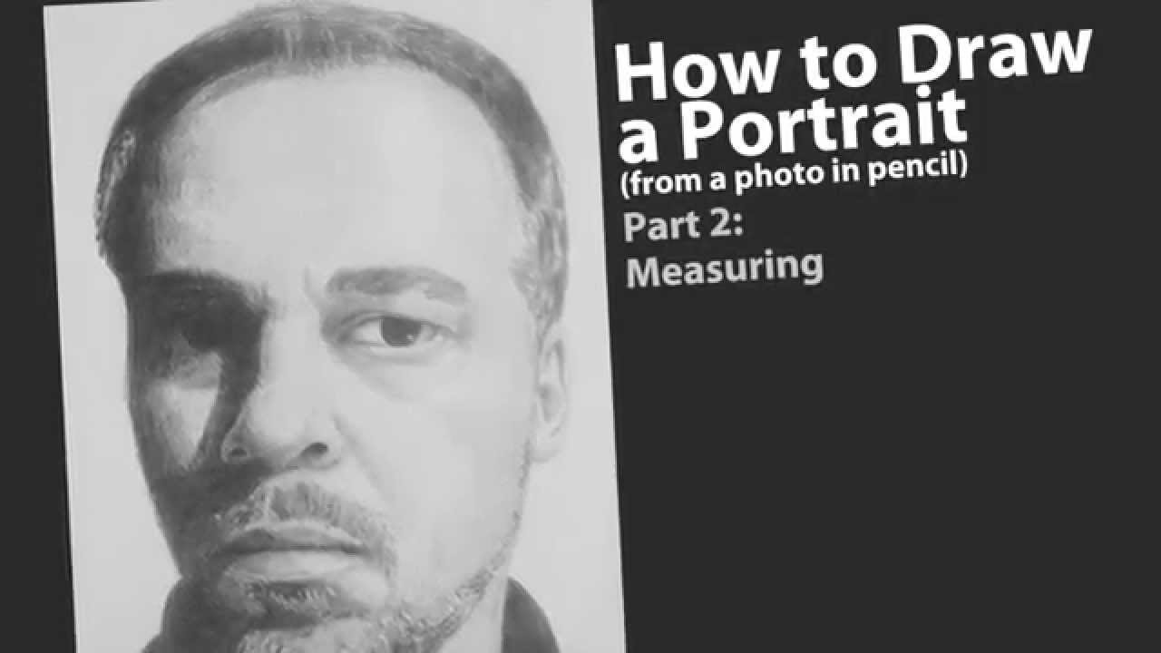 Portrait Drawing Part 2: Measuring - YouTube