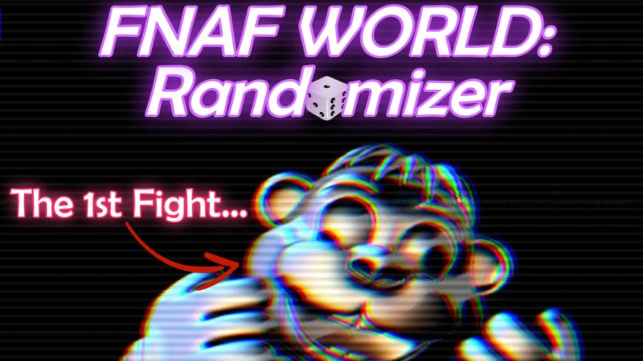 FNAF World, but its RANDOMIZED - YouTube
