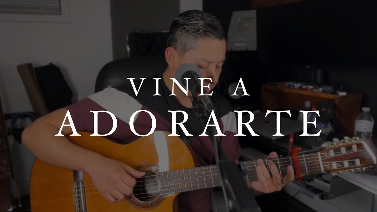 Vine A Adorarte - (cover acústico) - YouTube
