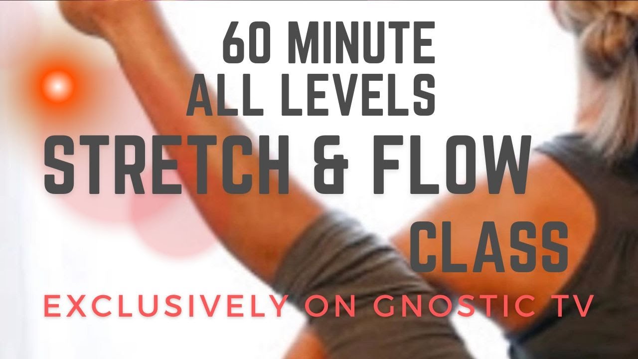 60 Minutes All Levels Stretch & Flow Class - YouTube