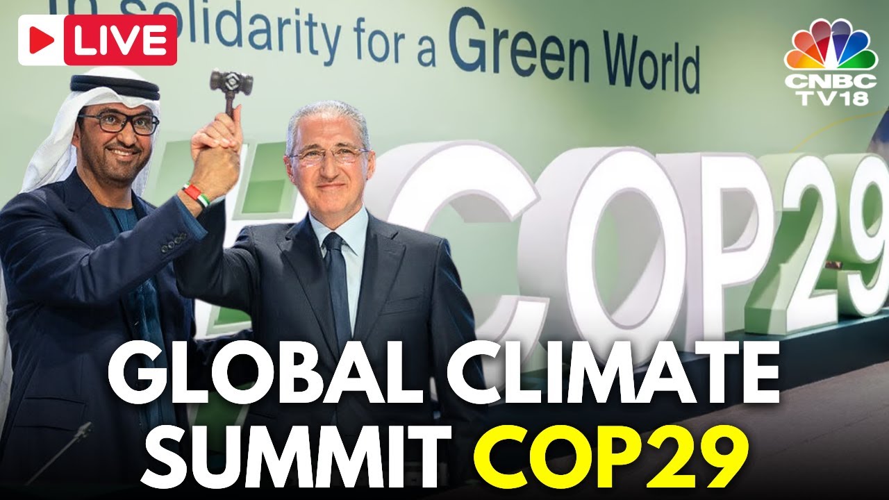 COP29 LIVE: World Leaders Meet for Climate Talks, With Big Names ...