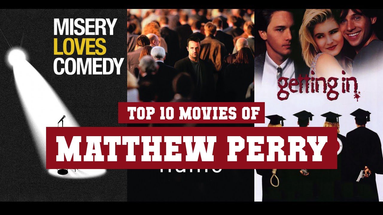 Matthew Perry Top 10 Movies | Best 10 Movie of Matthew Perry - YouTube