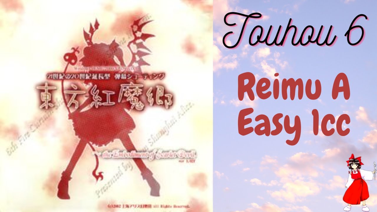 Touhou 6～The Embodiment of Scarlet Devil - Easy 1cc (Reimu A) - YouTube