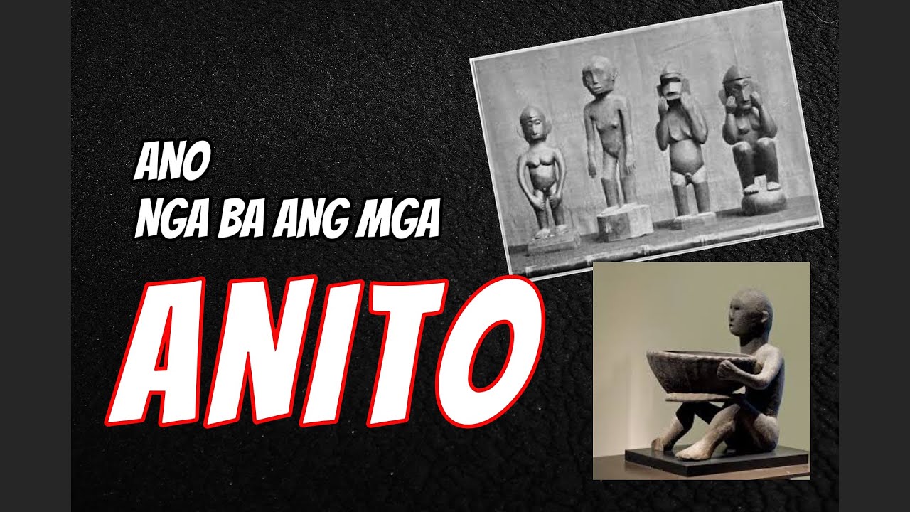 ANO NGA BA ANG MGA ANITO SA KULTURANG PILIPINO - YouTube