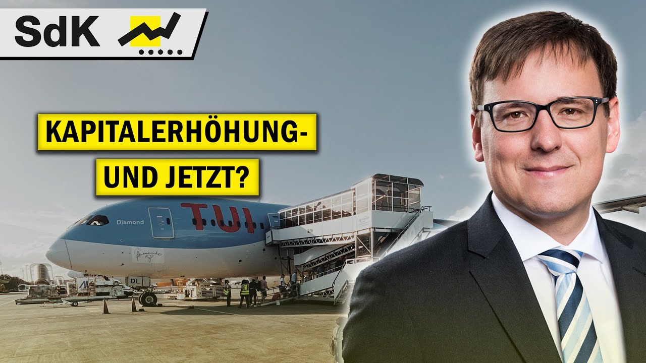 Kapitalerhöhung bei der TUI Aktie: Was man jetzt beachten muss! | SdK Talk - YouTube