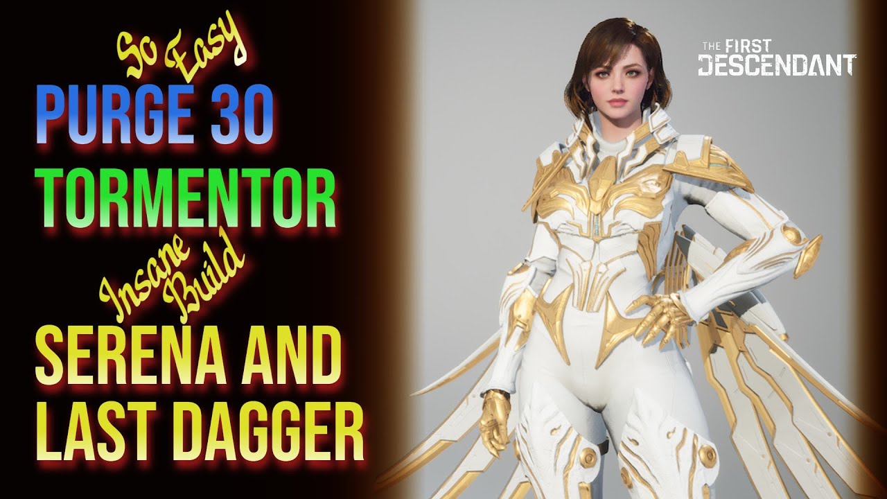 Serena and The Last Dagger Build for Tormentor and Purge 30 - The First ...