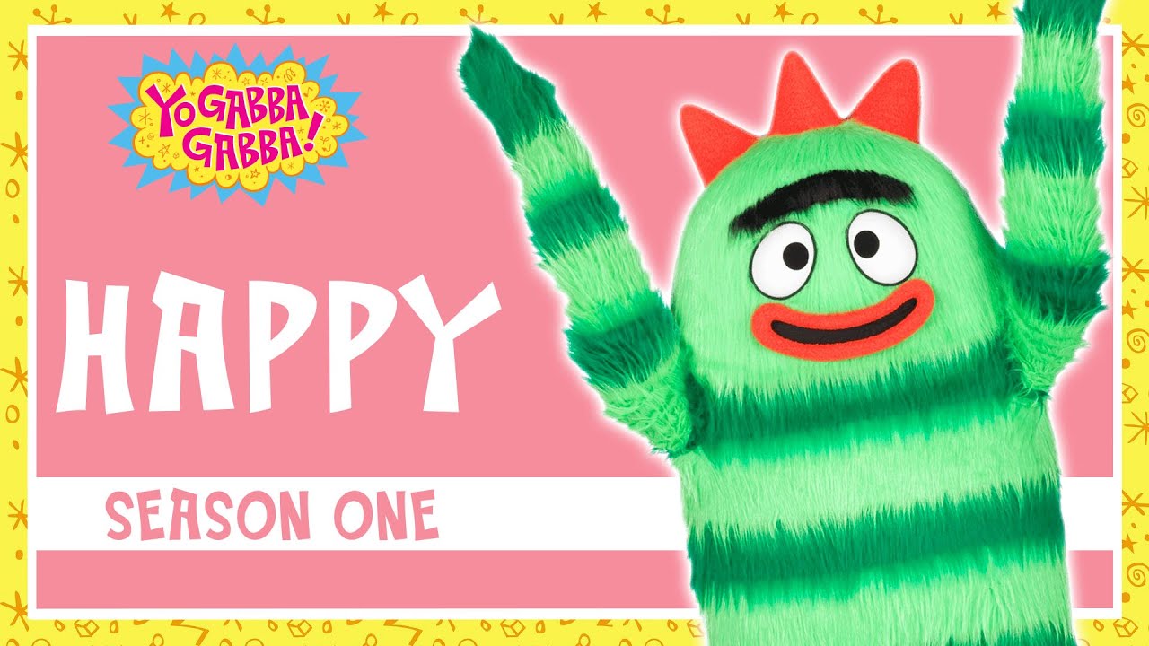 Happy | Yo Gabba Gabba | Full Episode | Season One ...