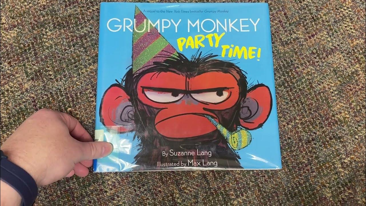 Grumpy Monkey Party Time by Suzanne Lang Picture Book Read Aloud - YouTube