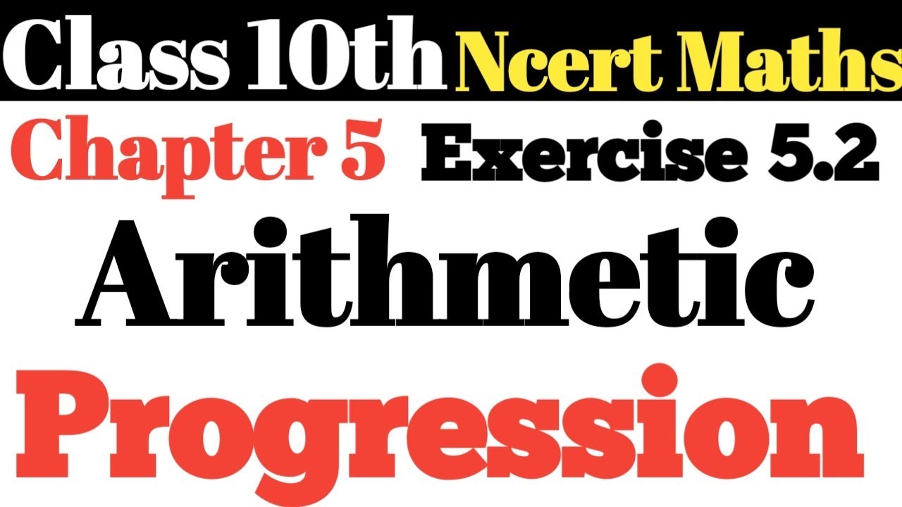 Class 10th Maths |Chapter 5 Arithmetic Progression |Exercise 5.2 | Full exercise with basic ...