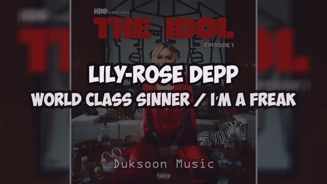 Lily-Rose Depp - World Class Sinner / I’m a Freak | Lyrics - Letra ...